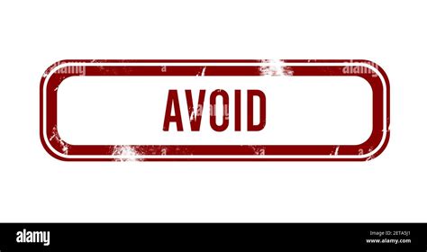 Avoid Red Grunge Button Stamp Stock Photo Alamy