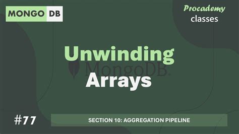 77 Unwinding Arrays Aggregation Pipeline Mongodb Complete Course 2025 Youtube