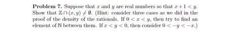 Solved Problem Suppose That X And Y Are Real Numbers So Chegg Com