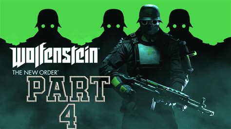 WOLFENSTEIN THE NEW ORDER WALKTHROUGH GAMEPLAY PART 4 - YouTube