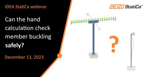 Can The Hand Calculation Check Member Buckling Safely IDEA StatiCa