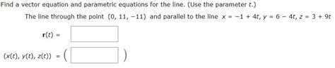 solved find a vector equation and parametric equations for