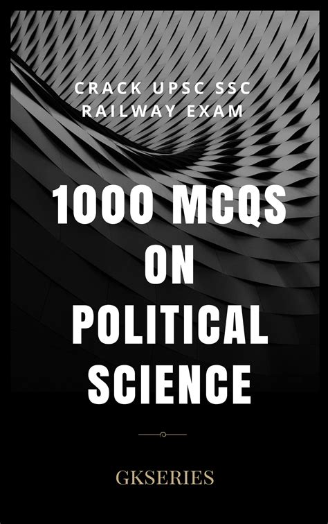 POLITICAL SCIENCE MCQS FOR UPSC SSC RAILWAY PSC EXAMS Shop GkSeries