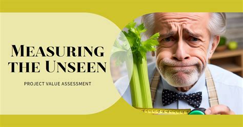 Measuring Project Value You Cant See