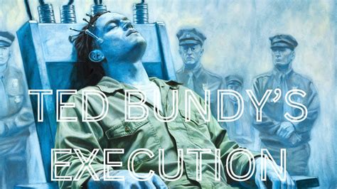 Ted Bundy Execution Youtube