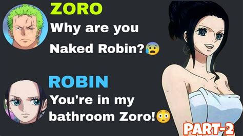 If Zoro Enters Robin Bathroom Part 2 Youtube