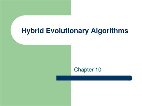 Ppt Hybrid Evolutionary Algorithms Powerpoint Presentation Free