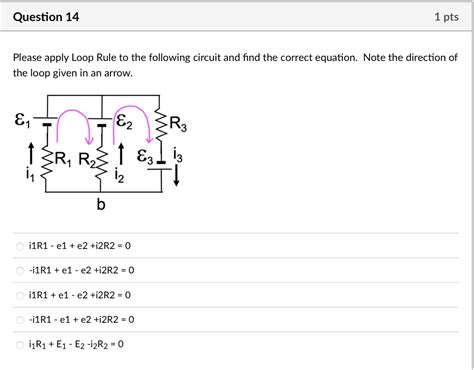 Solved Question 14 1 Pts Please Apply Loop Rule To The