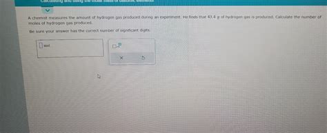 Solved A Chemist Measures The Amount Of Hydrogen Gas