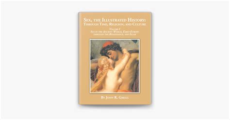 ‎sex The Illustrated History Through Time Religion And Culture Của John R Gregg Trên Apple Books