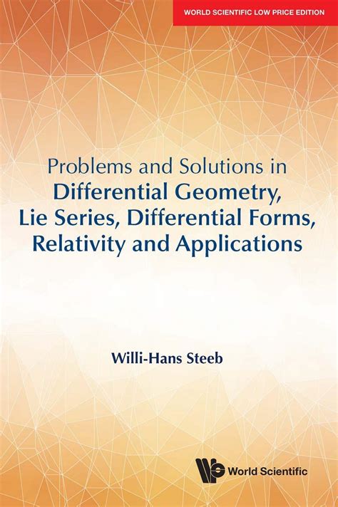 Problems And Solutions In Differential Geometry Lie Series Differential Forms Relativity And