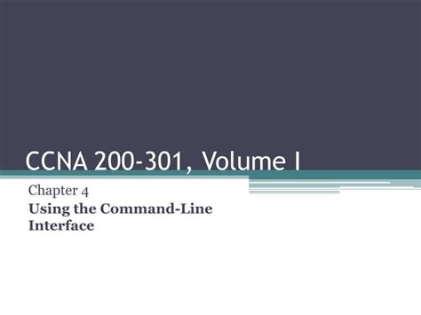 ccna 200 301 chapter 4 using the command line interface pptx