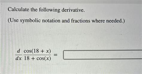 Solved Calculate The Following Derivative Use Symbolic