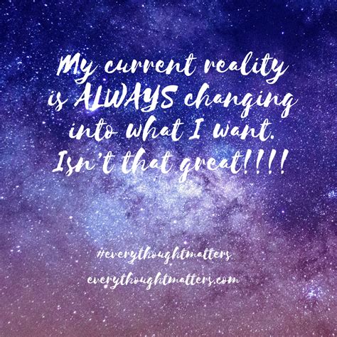 Current Reality Every Thought Matters