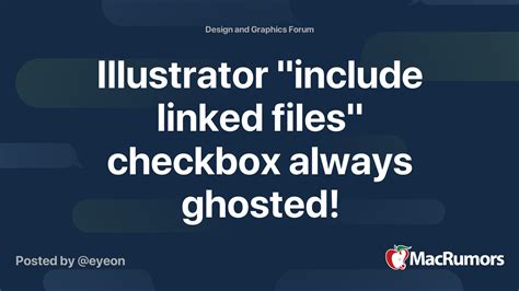 Illustrator Include Linked Files Checkbox Always Ghosted Macrumors