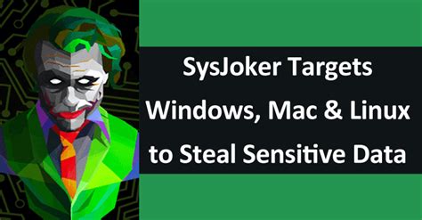 sysjoker malware targets windows mac and linux