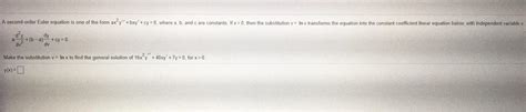 Solved A Second Order Euler Equation Is One Of The Form