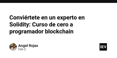 Conviértete En Un Experto En Solidity Curso De Cero A Programador