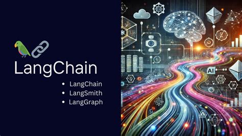 Unleashing The Power Of Language Models How Langchain Langsmith And Langgraph Revolutionize