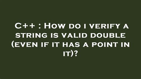 C How Do I Verify A String Is Valid Double Even If It Has A Point In It Youtube