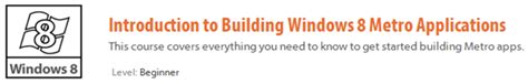 New Online Course Introduction To Building Windows 8 Metro Applications