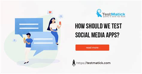 How Should We Test Social Media Apps Testmatick