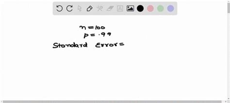 SOLVED Calculate SE P For N 100 And The Values Of P Given In Numerade