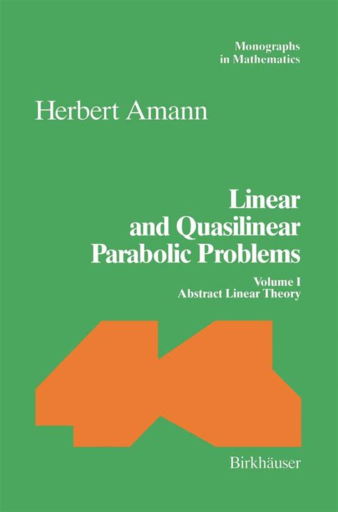 Linear And Quasilinear Parabolic Problems Volume I Abstract Linear