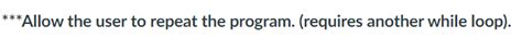 Solved Write A Program That Uses While Loops To Perform The