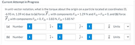 Solved Current Attempt In Progress In Unit Vector Notation