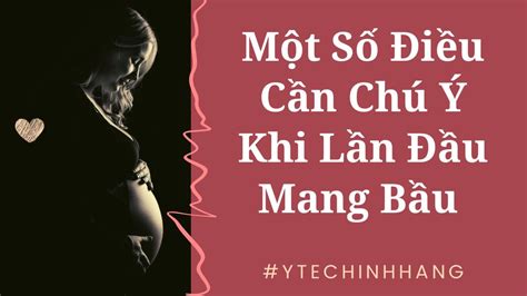 Một Số Điều Cần Chú Ý Khi Lần Đầu Mang Bầu Thiết Bị Y Tế Chính Hãng