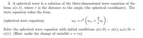 Solved 3 A Spherical Wave Is A Solution Of The