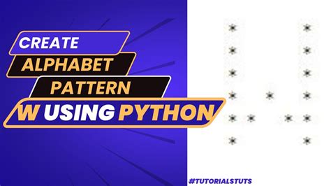Drawing Alphabet Letter W Using Python Python Pattern Program Printing Pattern Python