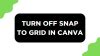 How To Turn Off Snap To Grid In Canva Pttrns
