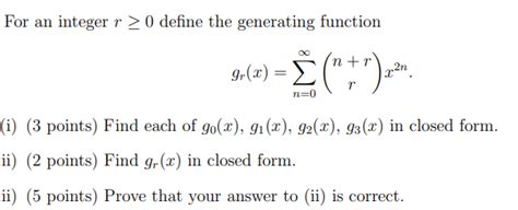 Solved For An Integer R Define The Generating Function Chegg