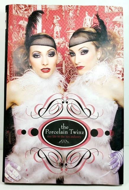 Porcelain Twinz Our Life In The Sex Industry Autographed Hardcover Book £14 80 Picclick Uk
