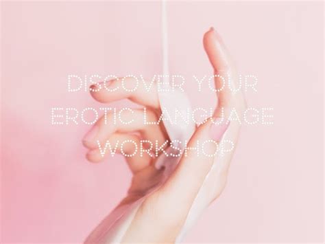 Discover Your Erotic Language Workshop With Nathalie Sommer Sally S Toy Better Sex Blog