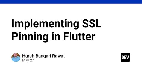 implementing ssl pinning in flutter dev community