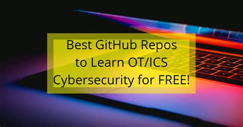 Best Github Repos To Learn Otics Cybersecurity For Free Undercode Testing