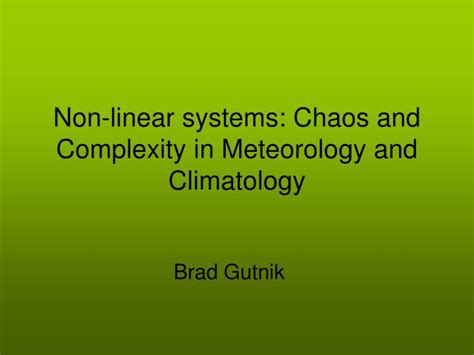 PPT Non Linear Systems Chaos And Complexity In Meteorology And Climatology PowerPoint