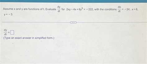 solved assume x and y are functions of t evaluate dtdy for