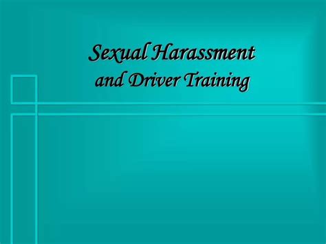 PPT Sexual Harassment And Driver Training PowerPoint Presentation Free Download ID