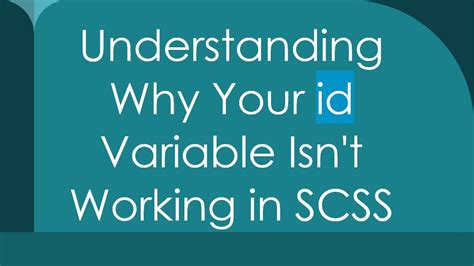Understanding Why Your Id Variable Isnt Working In Scss Youtube