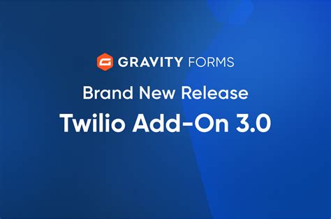 Brand New Release Twilio Add On 30 Gravity Forms