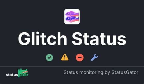 Glitch Status Check If Glitch Is Down Or Having An Outage Statusgator