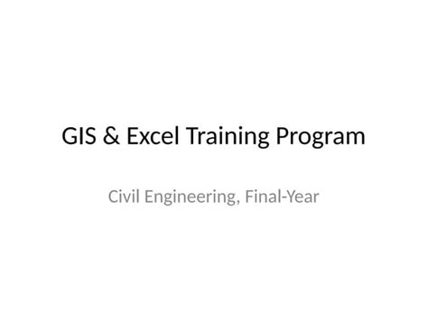 Gisexceltrainingcivilengineeringpptx Gisexceltrainingcivilengineeringpptx