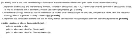 Solved 10 Marks Write A Java Class Named Hexagon That