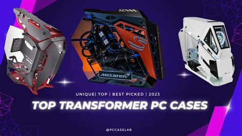 Best Transformer Pc Cases For A Unique Gaming Build