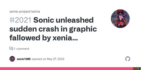 Sonic Unleashed Sudden Crash In Graphic Fallowed By Xenia Completely Crash · Issue 2021 · Xenia