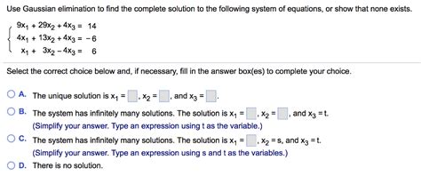 Solved Use Gaussian Elimination To Find The Complete
